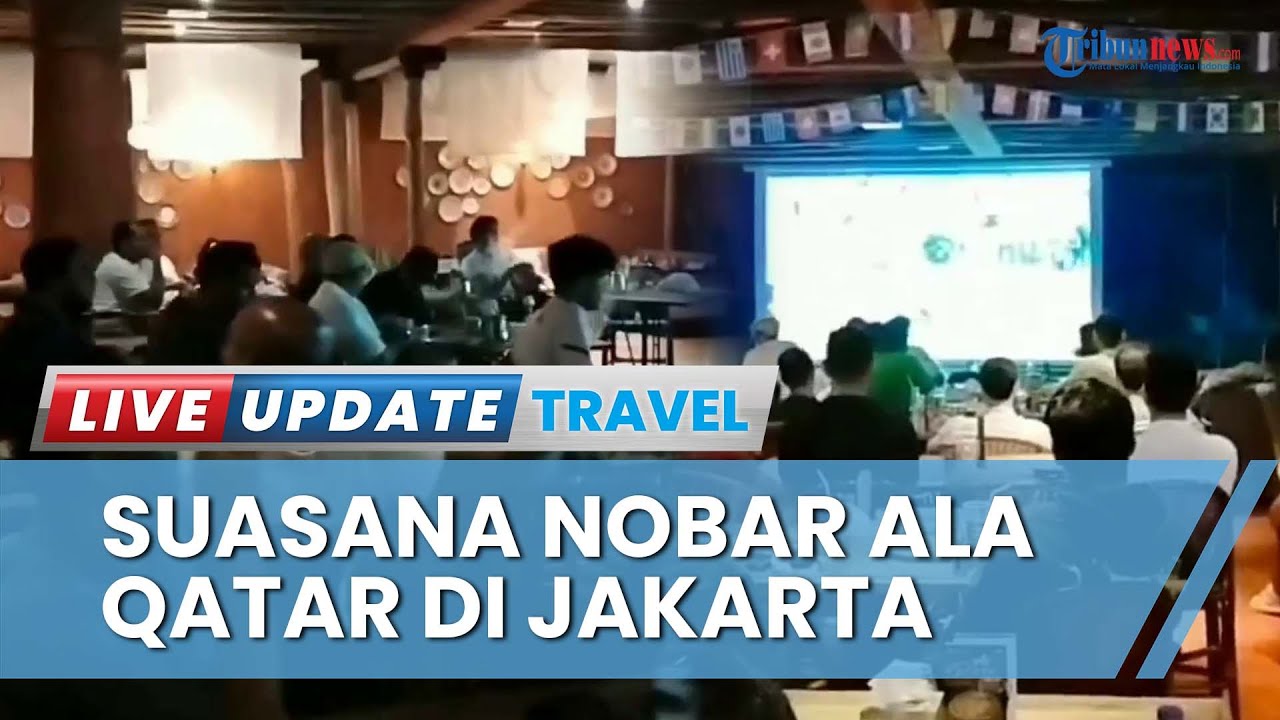 Rekomendasi Tempat Nobar Piala Dunia 2022 dengan Suasana Ala Qatar di ...