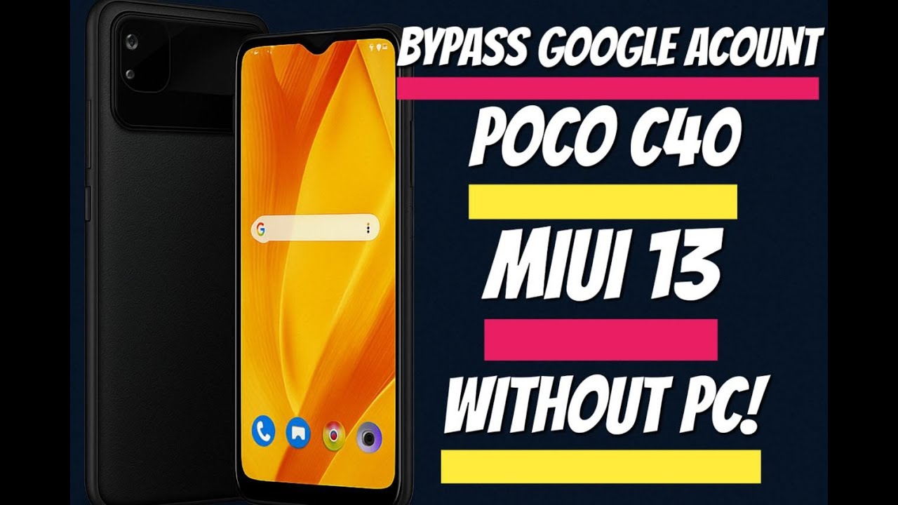 Remove Google Acount (FRP) POCO C40 | Without PC! | Step By Step | حذف ...