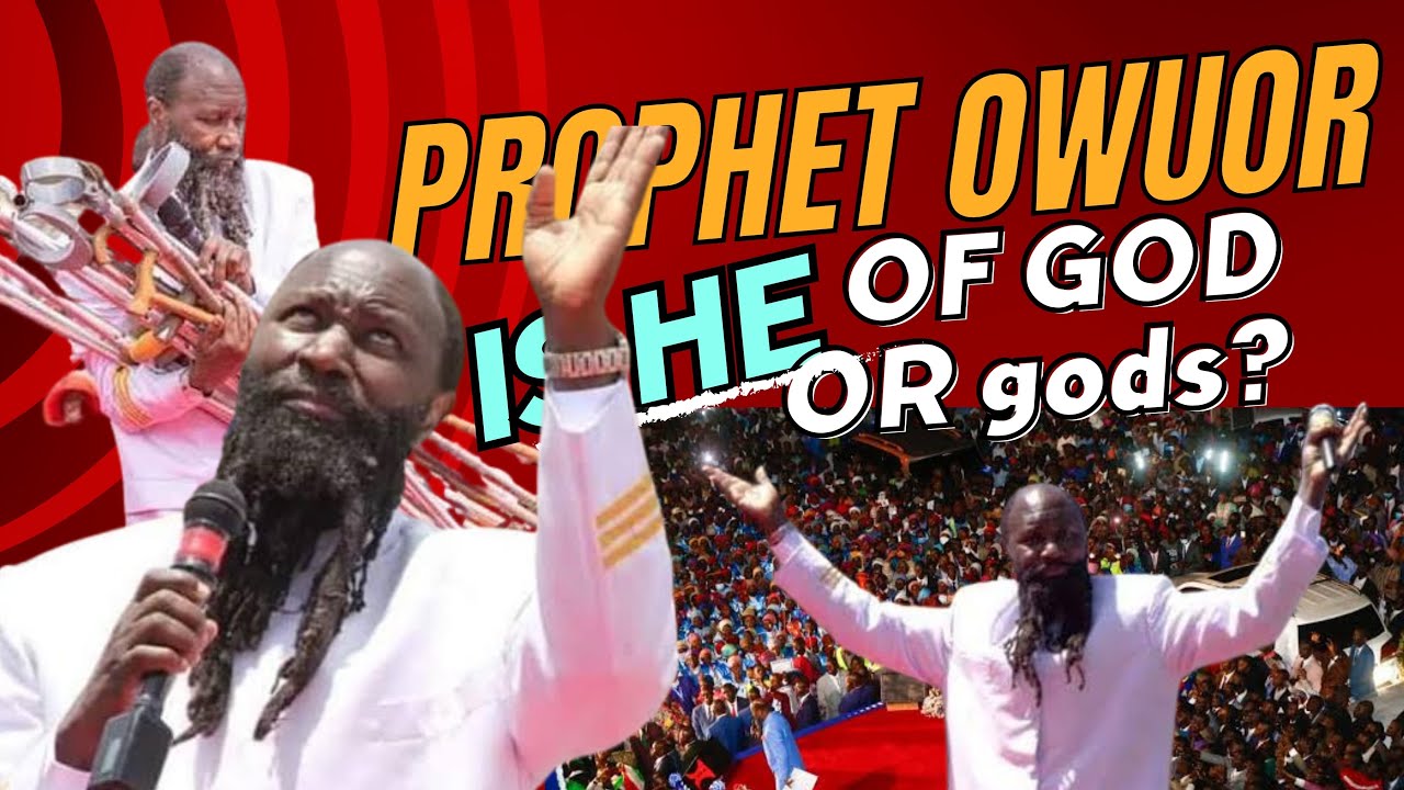 Prophet Owuor GOD or Human? Many left without answers over his ...