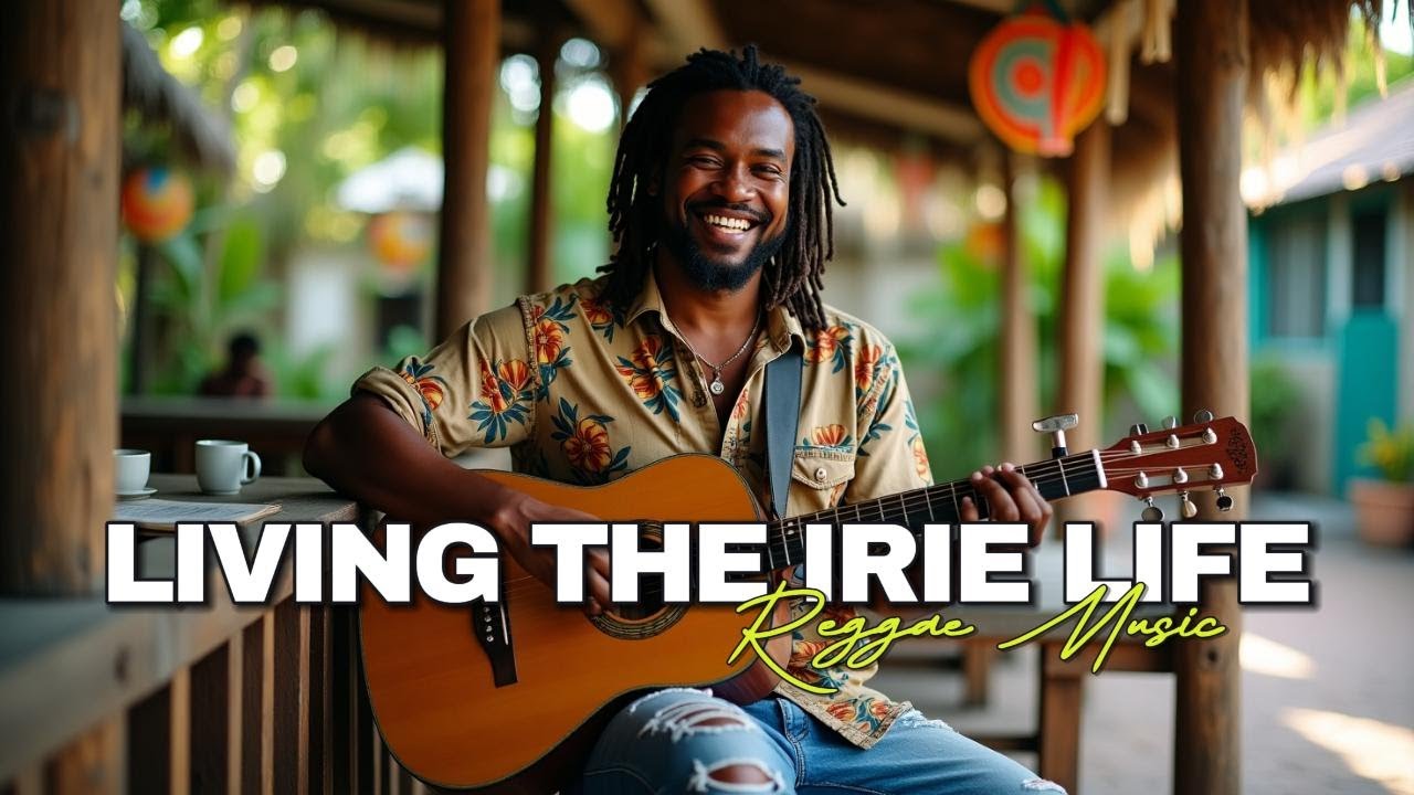 Living the Irie Life 🌿🔥 | Chill Reggae Vibes & Weed Anthem 2025 - YouTube