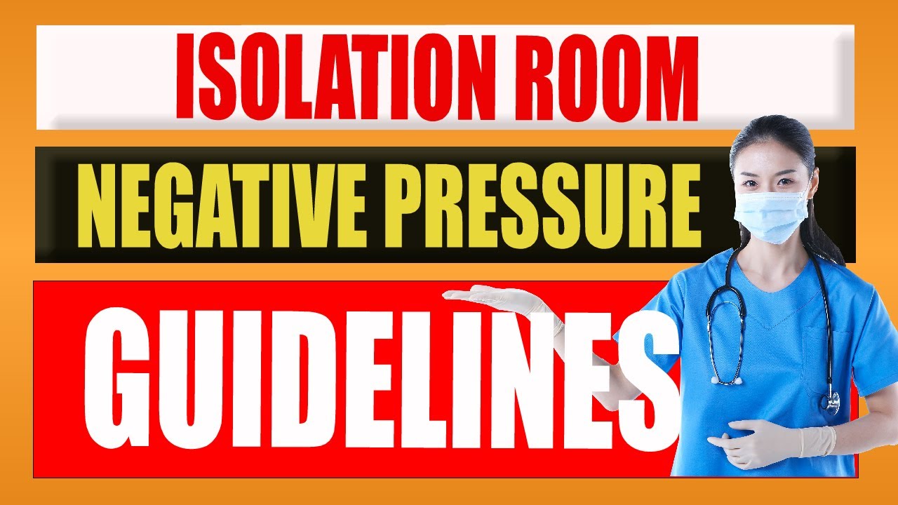 ISOLATION ROOM -Negative Pressure Guildelines - YouTube