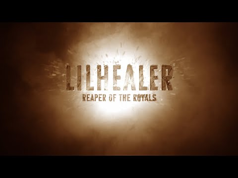 Lilhealer - Reaper of the Royals