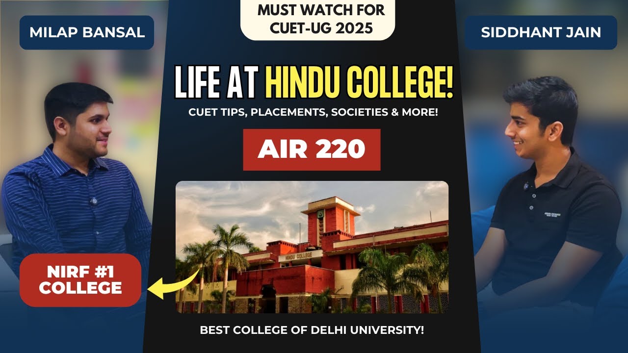 From CUET to HINDU COLLEGE: Life, Career Prospects, Society Culture ...