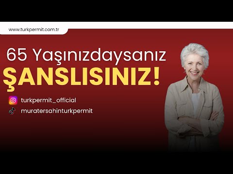 65 YAŞINIZDAYSANIZ ŞANSLISINIZ