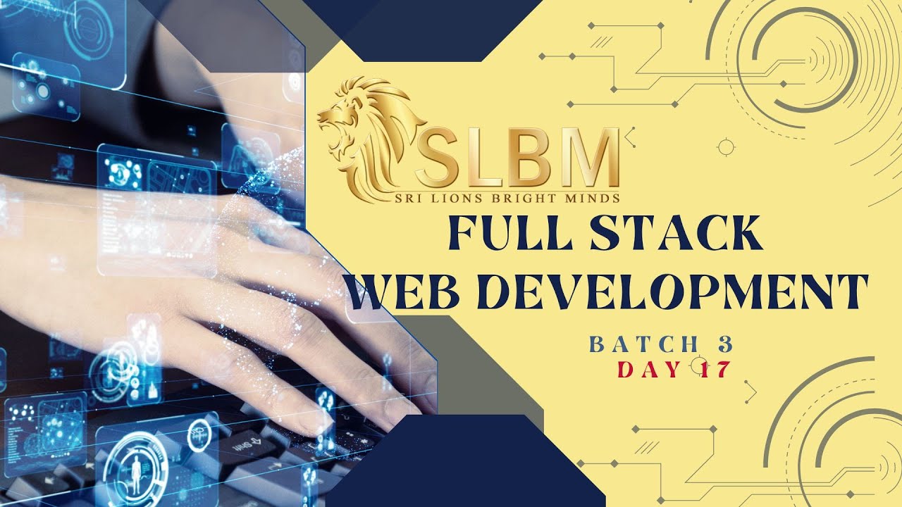 SLBM Full Stack Web Development Batch 3 - Day 17 - YouTube