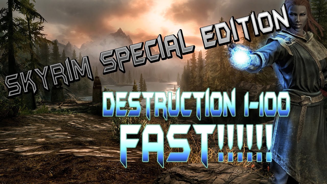 SKYRIM SPECIAL EDITION: DESTRUCTION 1-100 FAST (FASTEST METHOD ...
