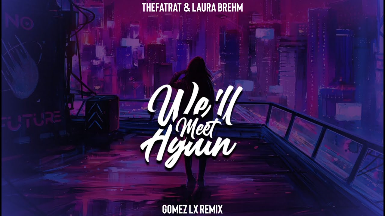 Slow Remix - We’ll Meet Again (Gomez Lx Remix) - YouTube