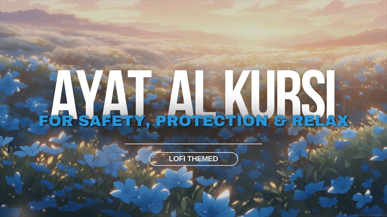 Cure Depression & Anxiety | Ayat al Kursi 10x | Lofi Theme Quran ...