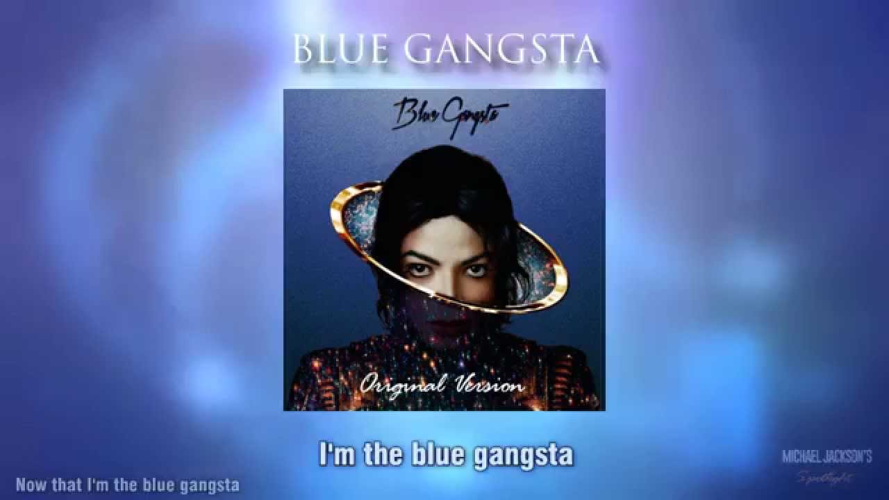 Michael Jackson - Blue Gangsta (Original) [Lyric Video] - YouTube