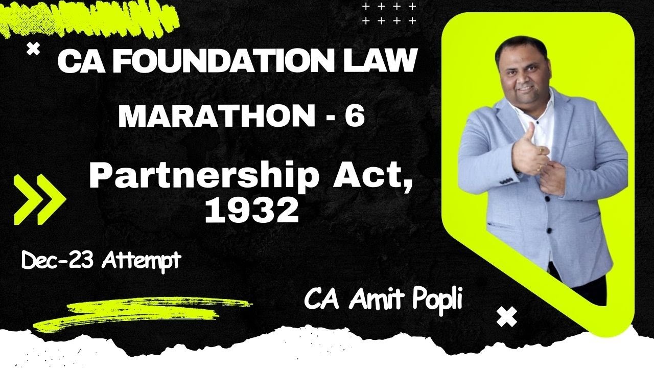 CA Foundation Business Law || Partnership Act, 1932 MARATHON-6 || CA ...