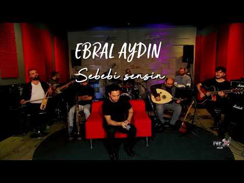 SEBEBİ SENSİN EBRAL AYDIN
