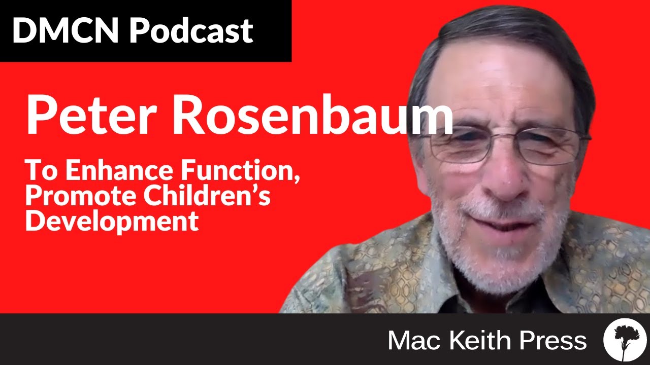 To Enhance Function, Promote Children’s Development | Peter Rosenbaum ...