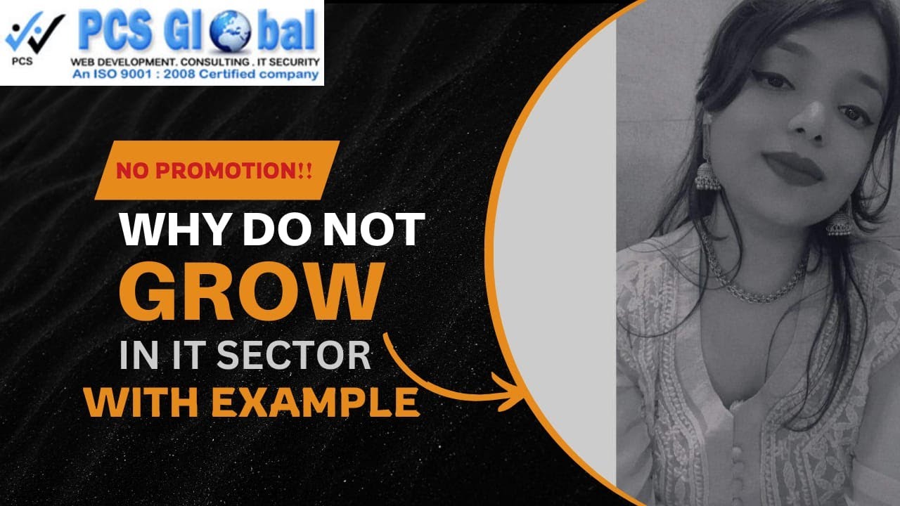 CAREER GROWTH IN IT SECTOR WHY DO NOT GET PROMOTION ? . EXPLAIN WITH ...
