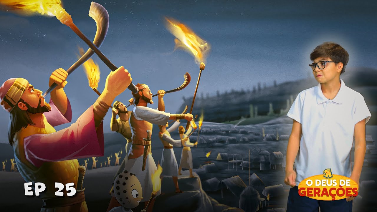 Gideão e os trezentos valentes | EP. 25 | O DEUS DE GERAÇÕES - YouTube