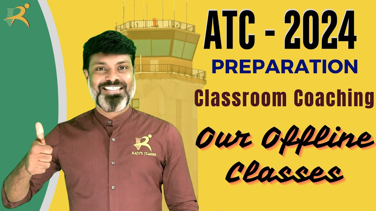ATC 2024 - PREPARATION STRATEGY - OFFLINE CLASSROOM COACHING - RAJU'S ...