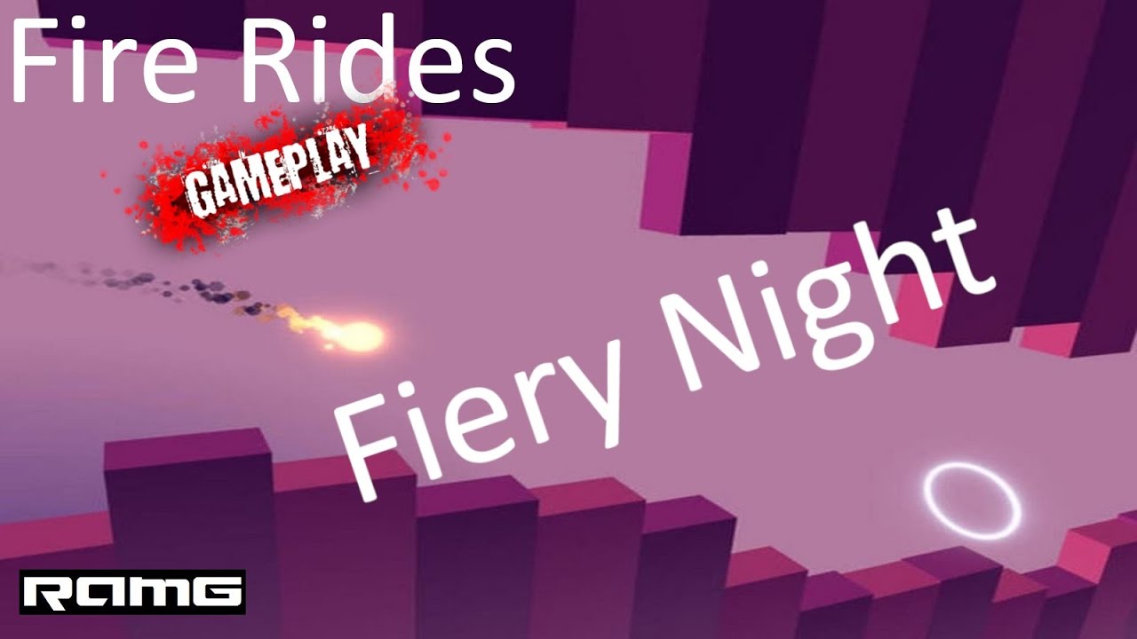 Fire Rides | Fiery Night | HD | 60 FPS | Crazy Gameplays!! - YouTube