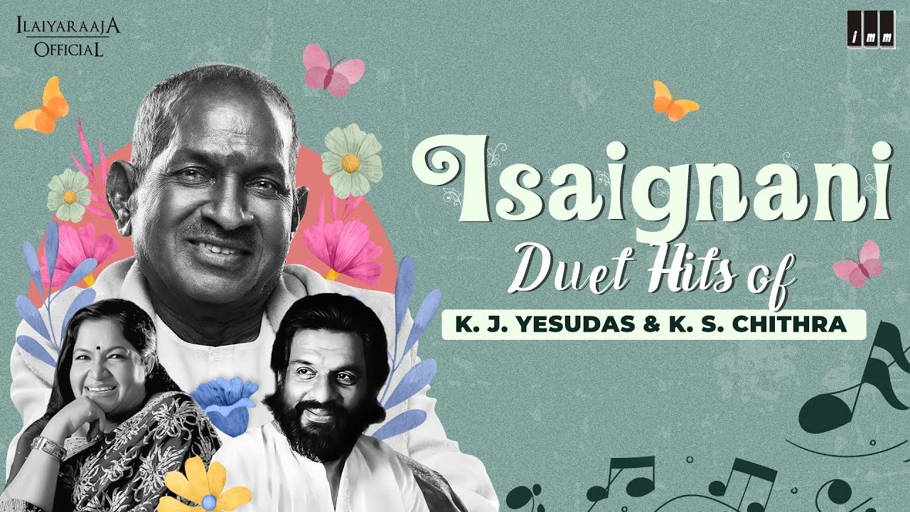 Isaignani Duet Hits of K J Yesudas & K S Chithra | Maestro Ilaiyaraaja | Evergreen Song of 80s ...