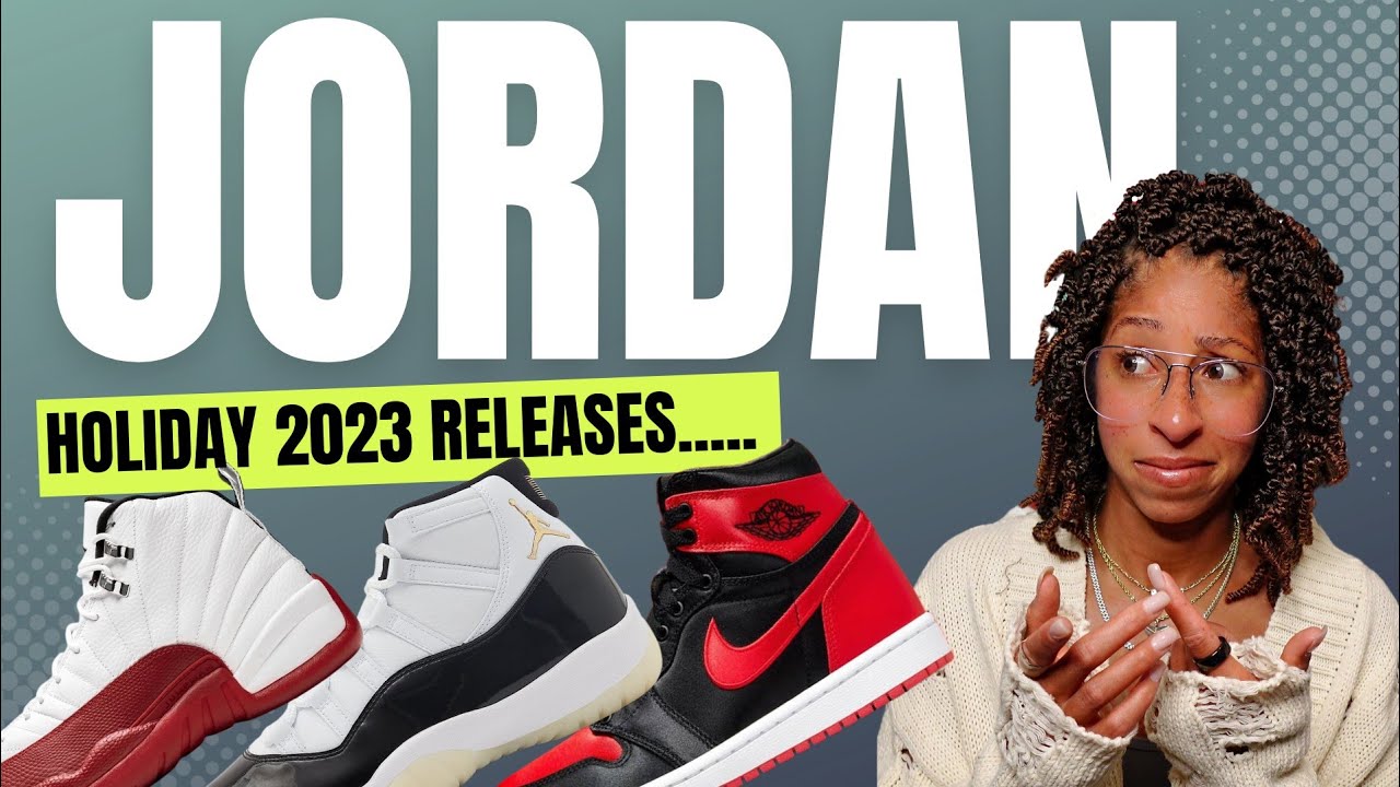 Jordan Brand Holiday 2023 Lineup HELPING me you SAVE MONEY? - YouTube