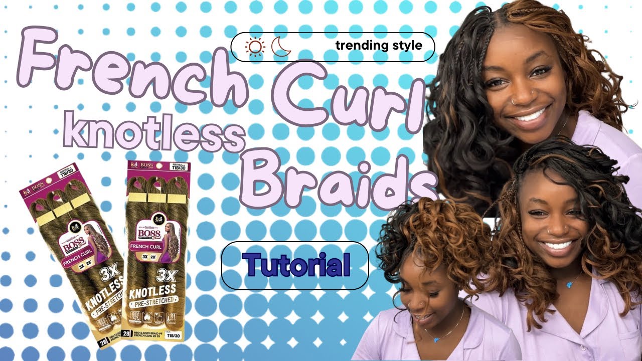 How to Slay French Curl Knotless Braids | Trending Protective Style ...