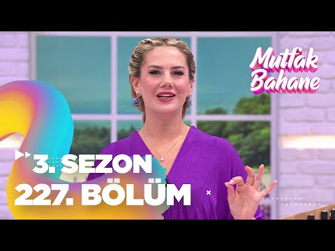 Mutfak Bahane 3. Sezon 227. Bölüm
