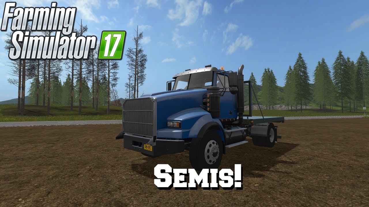 FS17 Mod Spotlight - EP. 10: Semis! - YouTube