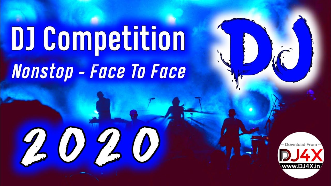 2020 Nonstop Face To Face Dialogue DJ Competition Song | Hard Bass Mix ...