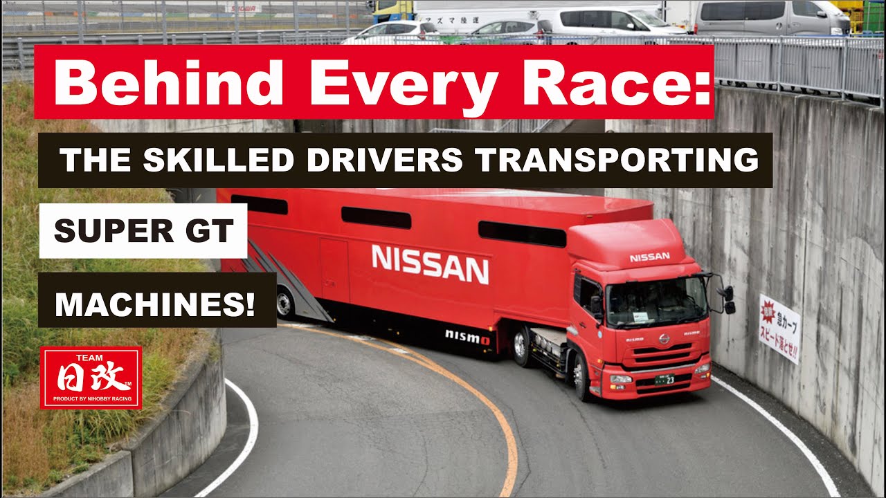 Behind Every Race The Skilled Drivers Transporting GR Supra, Nismo ...
