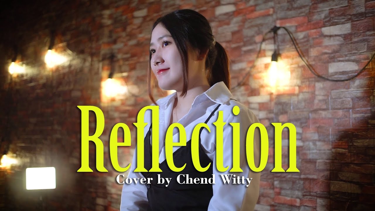 REFLECTION - CHRISTINA AGUILERA | CHEND WITTY (COVER) - YouTube