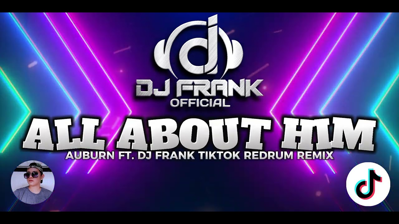 Obsessed With You X All About Him - Auburn Ft. DJ FRANK TIKTOK REDRUM ...