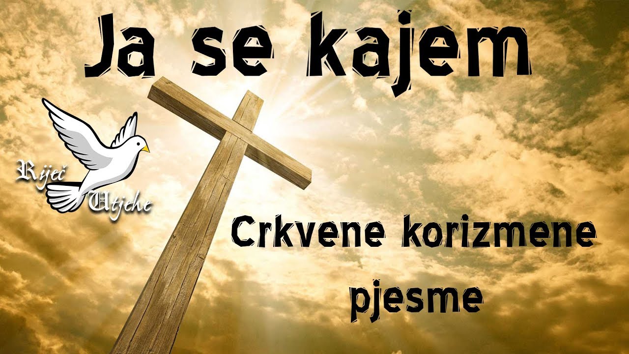 Ja se kajem + tekst (korizmena pjesma) - YouTube