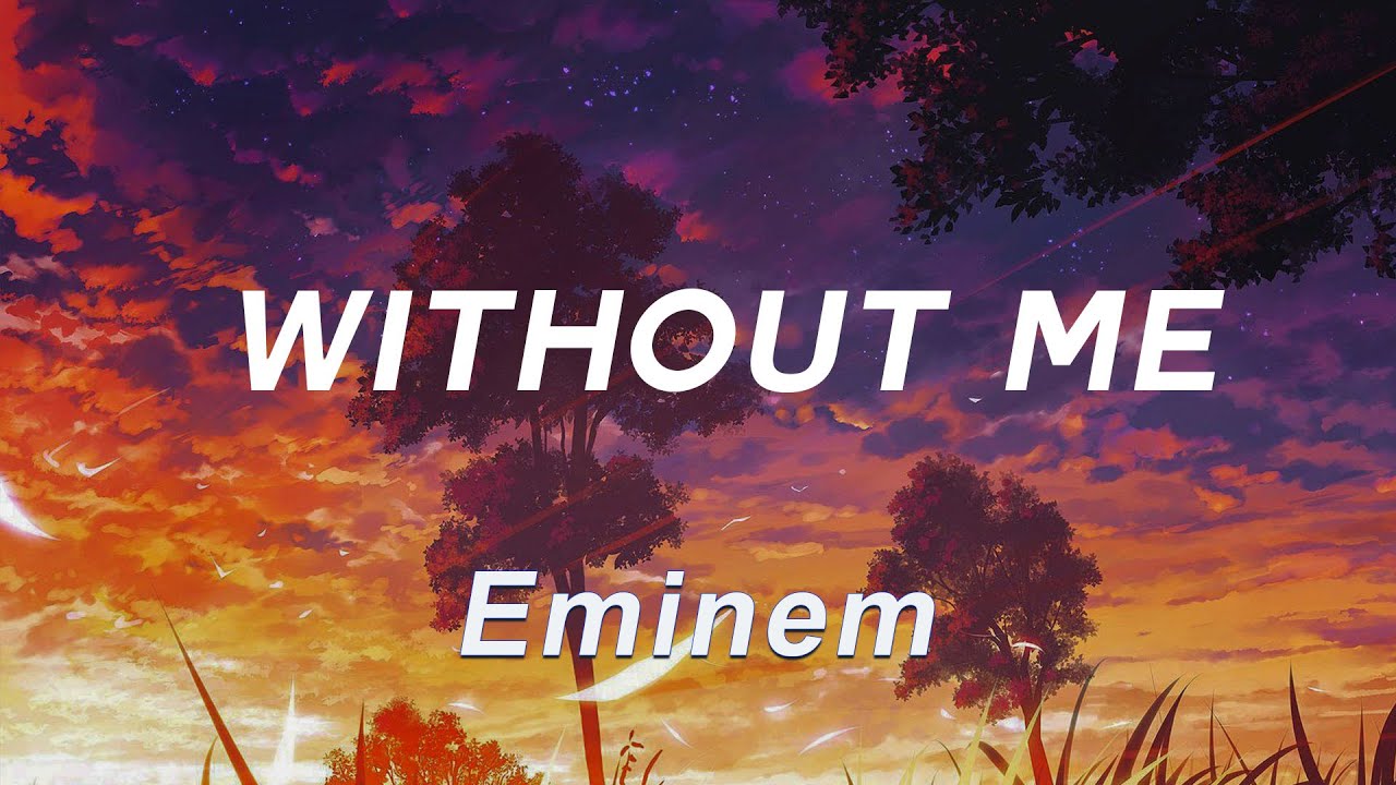 Eminem - Without Me (Lyrics) - YouTube