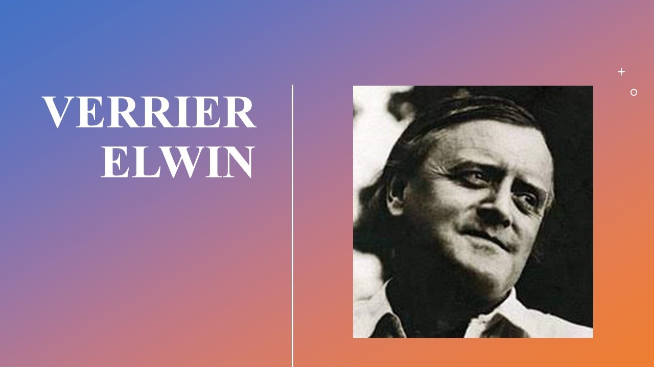 VERRIER ELWIN - YouTube