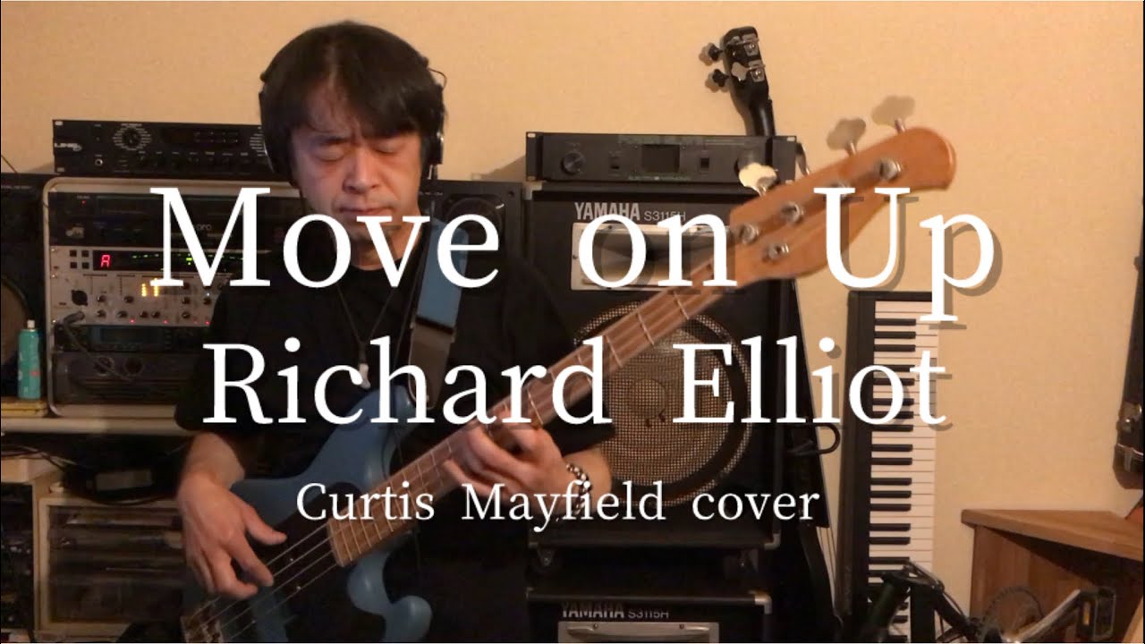 Move on up / Richard Elliot (bass cover) - YouTube