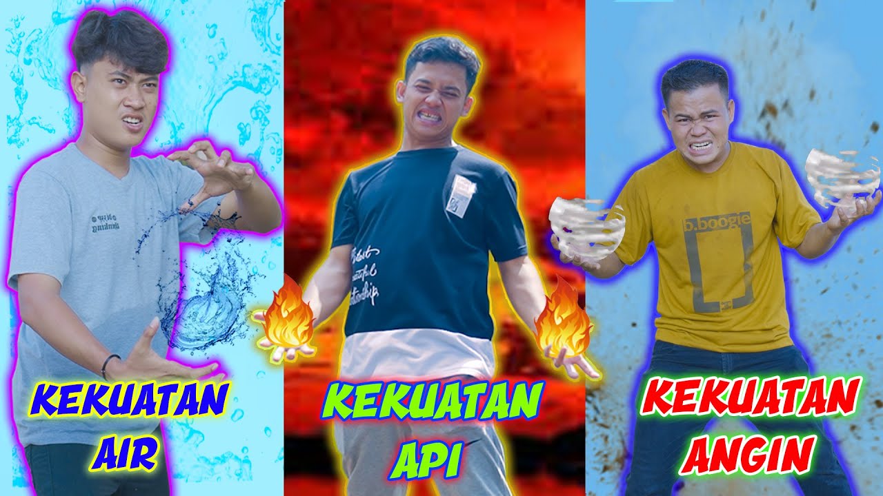 PERTARUNGAN ELEMENT API, AIR & ANGIN - YouTube