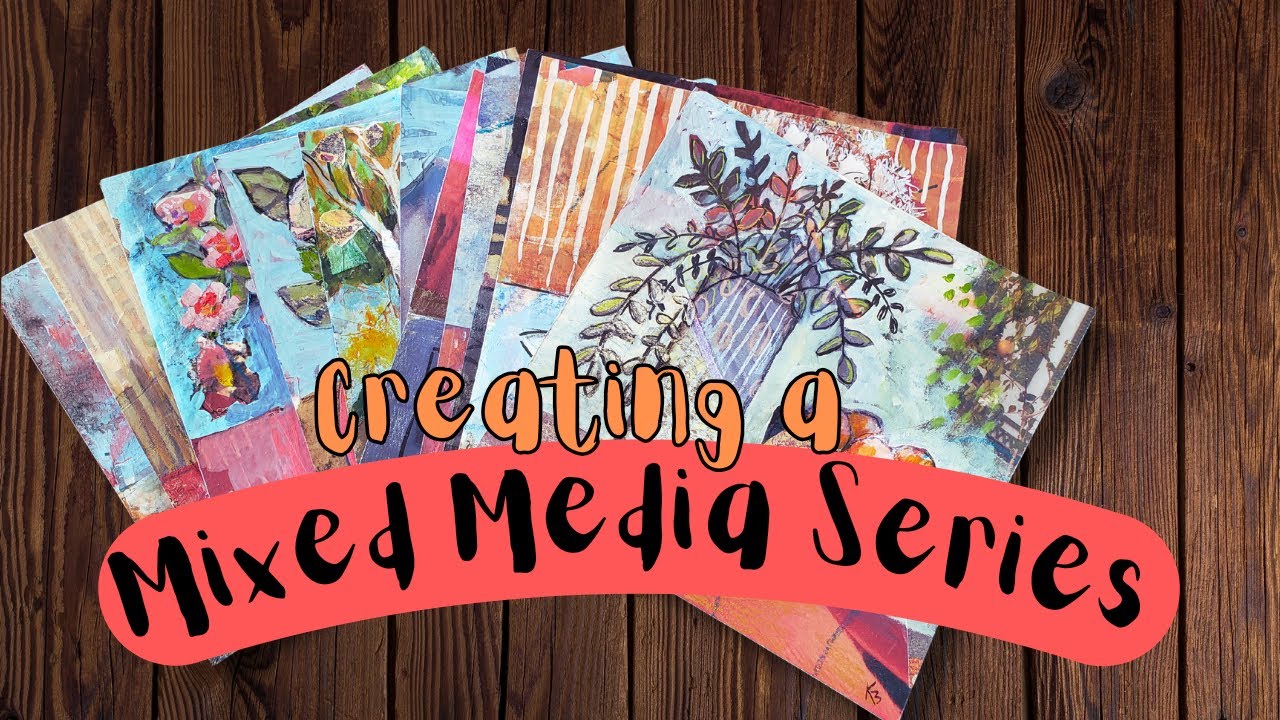 Creating a Mixed Media Series - YouTube