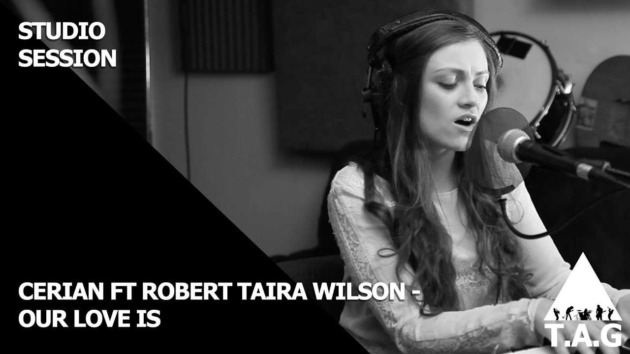 Cerian featuring @ROBERTTAIRAWILSON - Our Love Is / Studio session ...