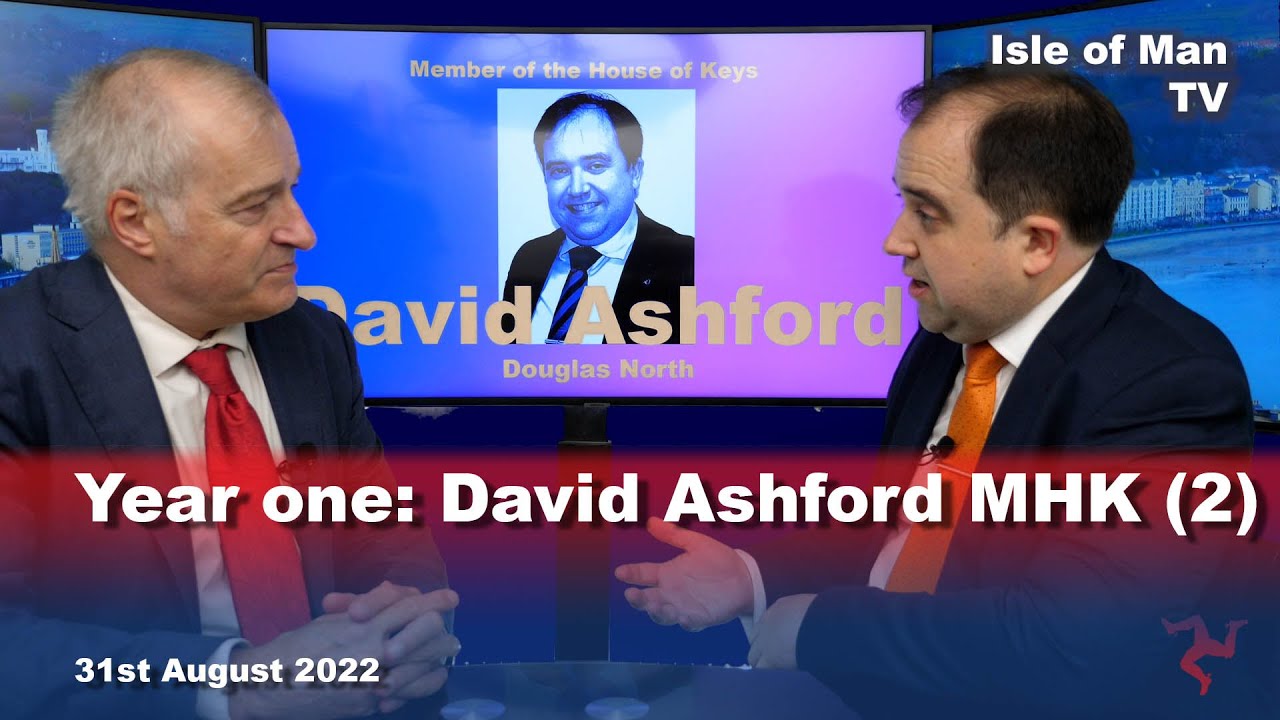 Year one: David Ashford MHK (2) - YouTube