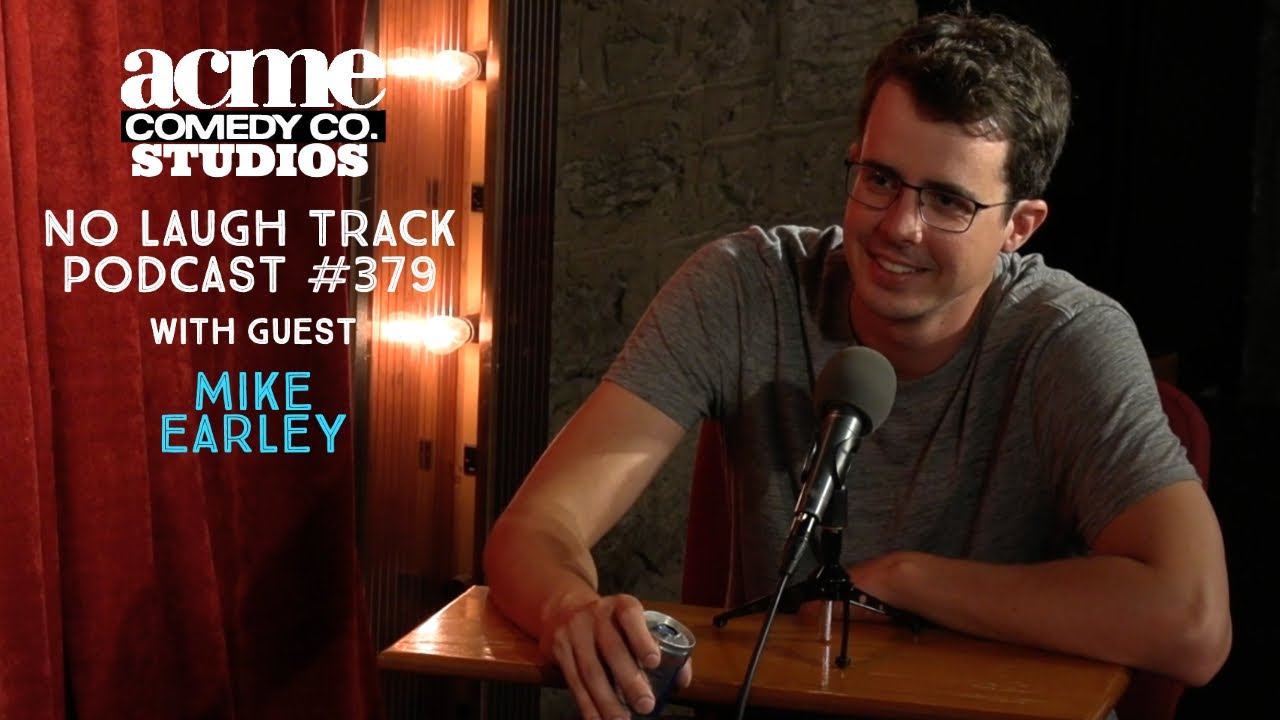No Laugh Track Podcast EP379 with Mike Earley - YouTube