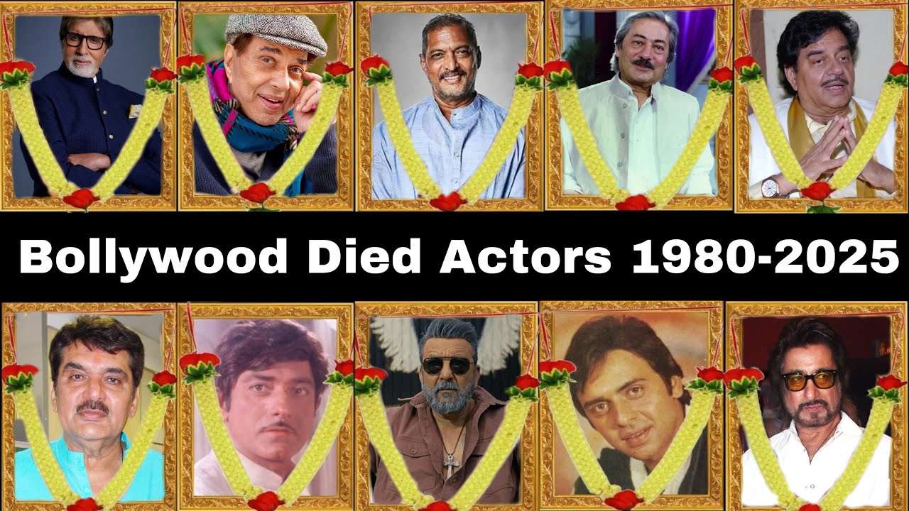 1980-2025 All Bollywood Died Actors | Bollywood Died Actors 1980-2025 ...