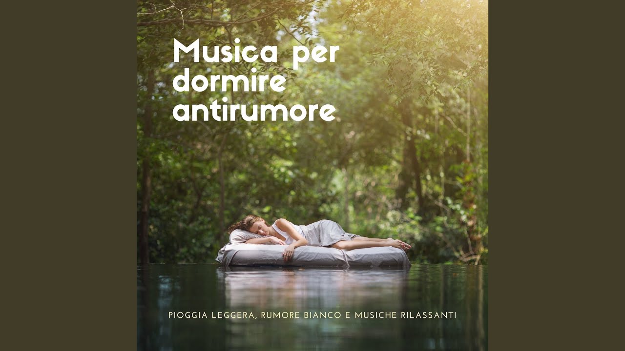 Musica per dormire antirumore - YouTube Music
