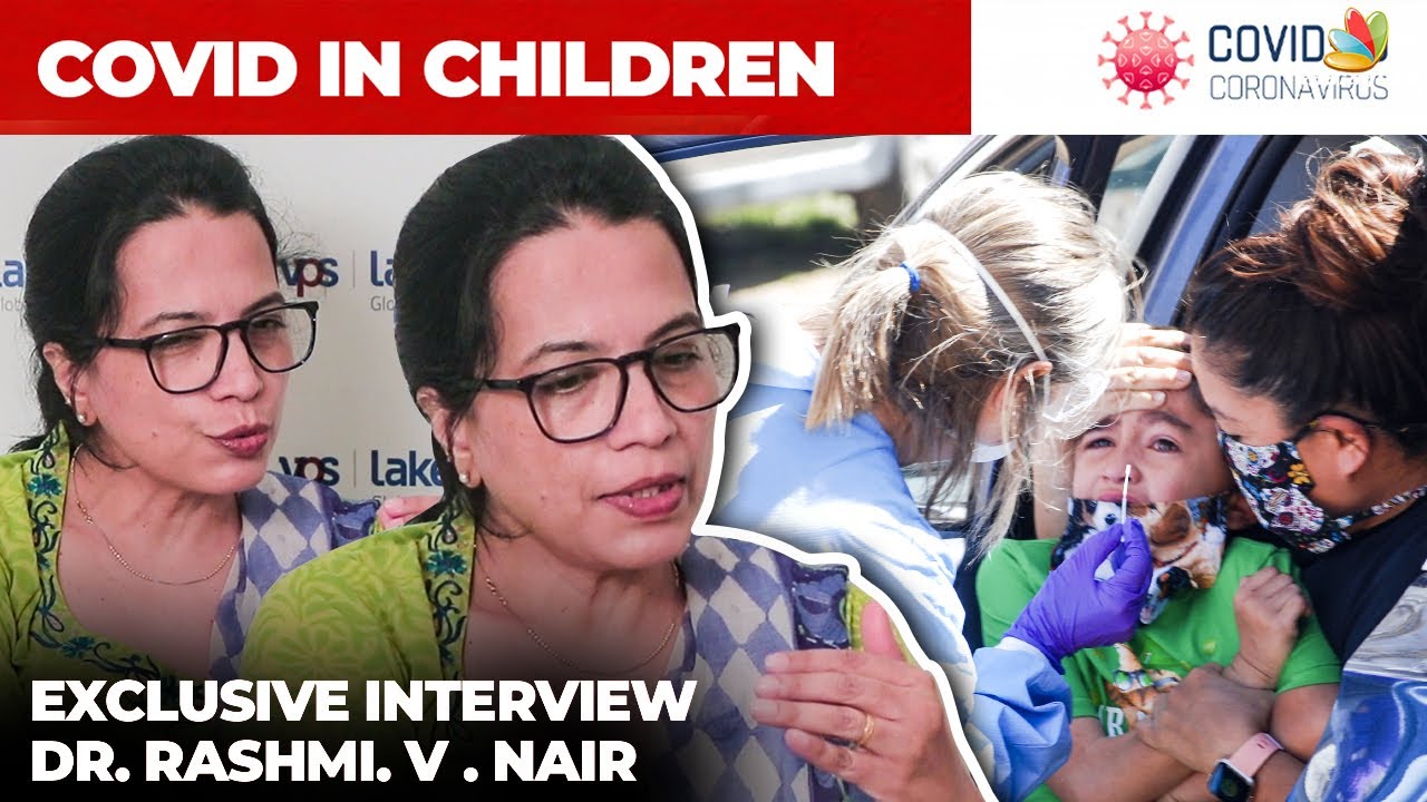 കുട്ടികളിലെ കോവിഡ് തിരിച്ചറിയാം | Covid In Children | Dr. Rashmi V Nair ...