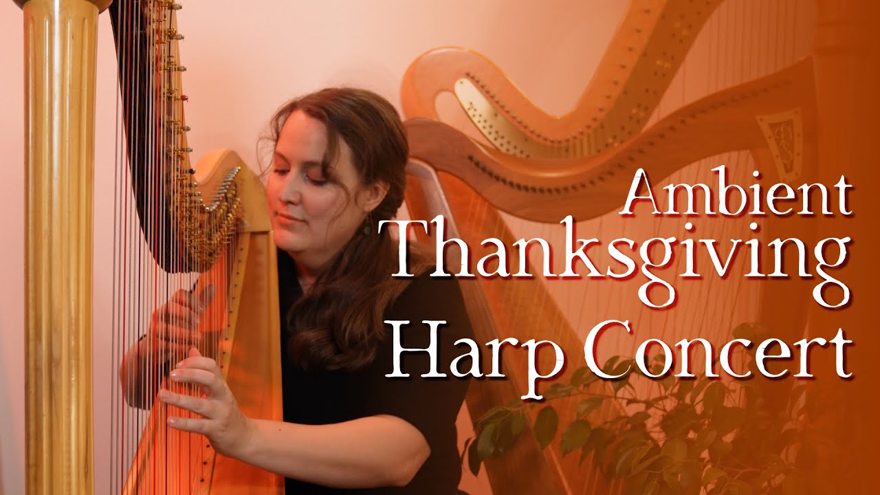 Ambient Harp Instrumental Thanksgiving Holiday Background Music Stream ...