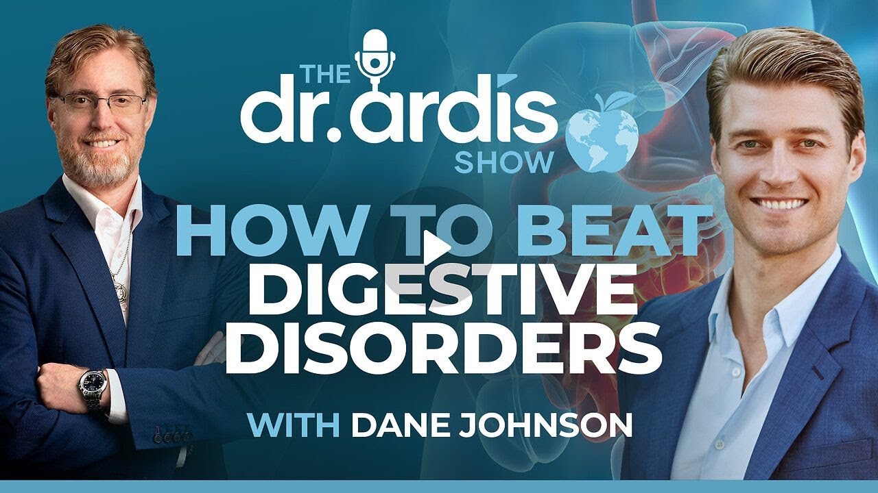 The Dr. Ardis Show | How to Beat Digestive Disorders w/Dane Johnson ...