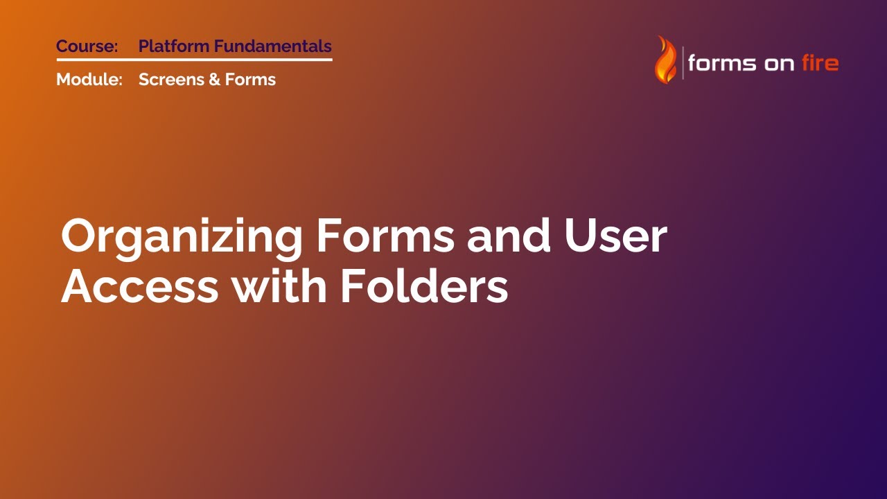 Organizing Forms and User Access with Folders - YouTube