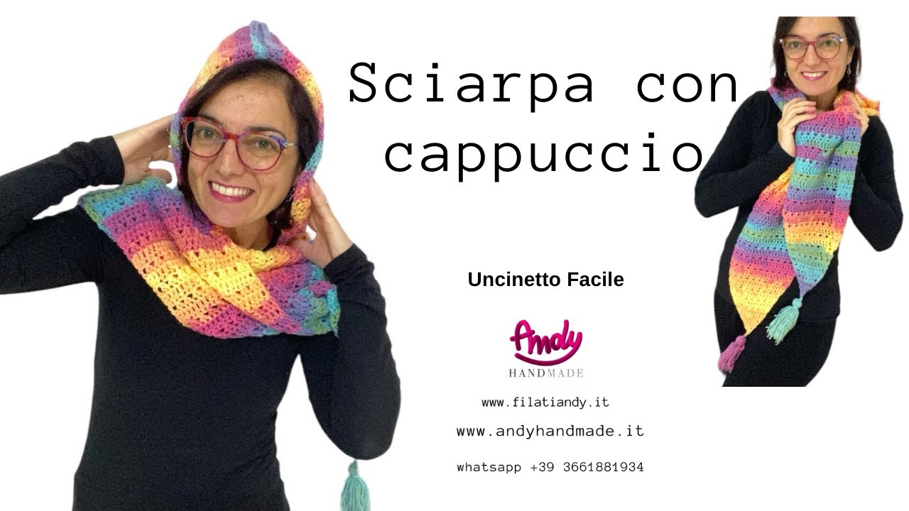 Tutorial Sciarpa con Cappuccio - Uncinetto facile Andy Handmade - YouTube