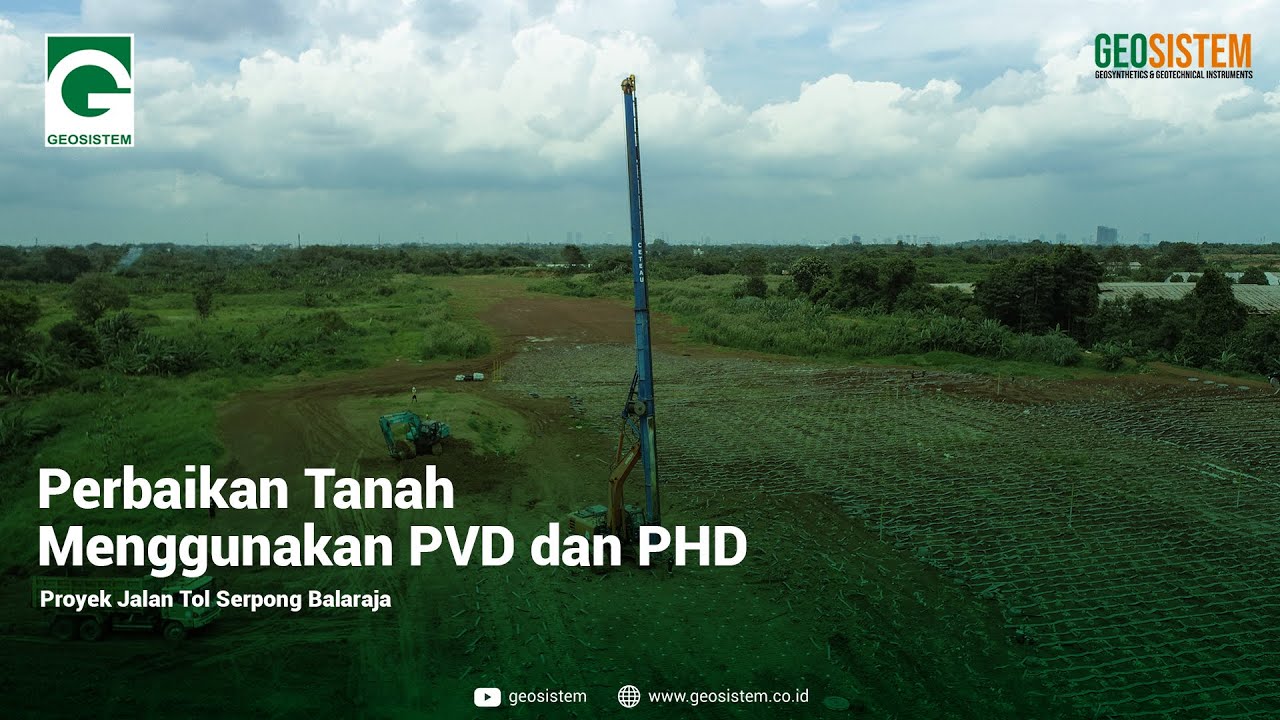 GEOSISTEM - PERBAIKAN TANAH MENGGUNAKAN PVD DAN PHD PADA PROYEK JALAN ...