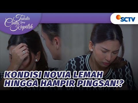 Hampir Pingsan, Kondisi Novia Melemah? | Takdir Cinta Yang Kupilih - Episode 493