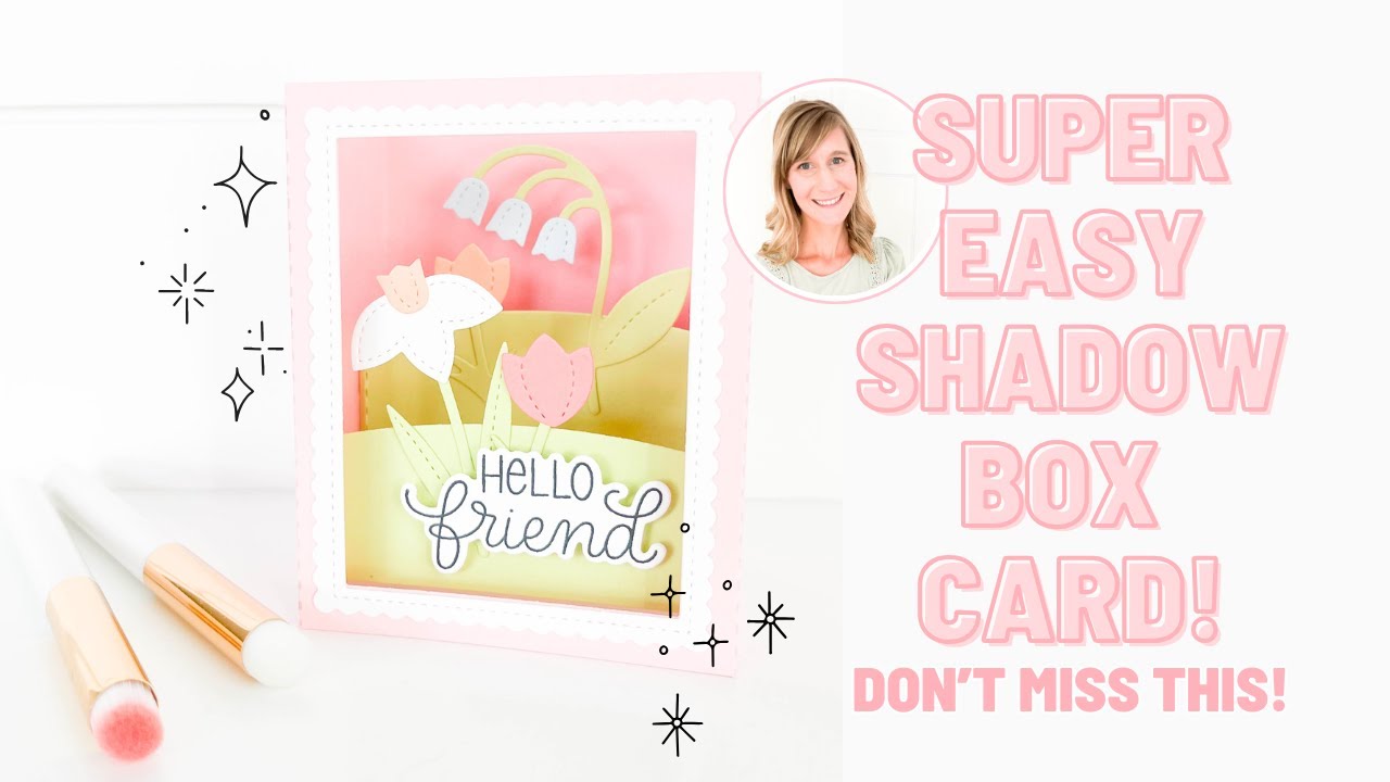 A Super Easy Shadow Box Card that Fits In An Envelope! | Easy 3D Card ...