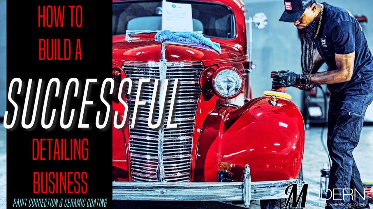 How To Build A Successful Auto Detailing / Paint Correction & Ceramic ...