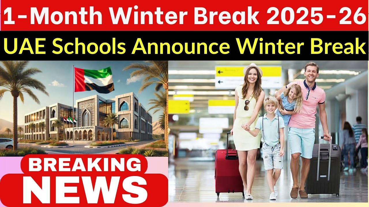 UAE Schools Announce Winter Break Dates 2025-26 | Big Update for ...